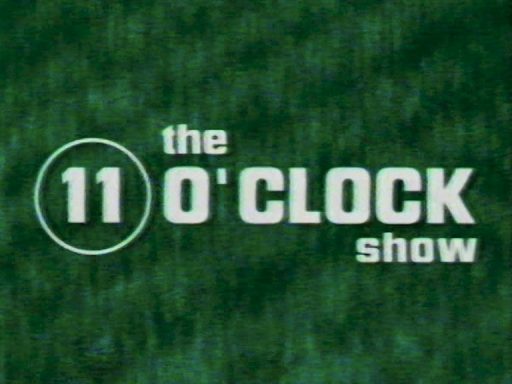 The 11 O’Clock Show | TVARK