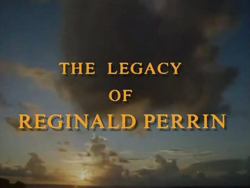 The Legacy of Reginald Perrin | TVARK