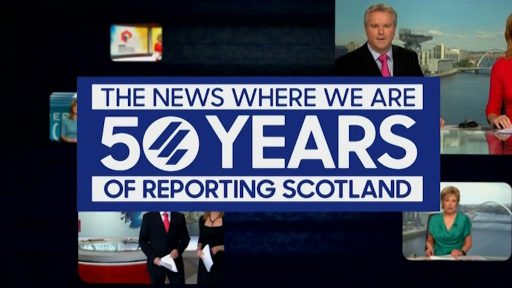 50 Years of Reporting Scotland | TVARK