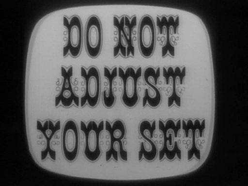 Do Not Adjust Your Set | TVARK