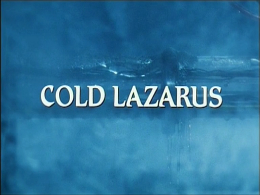 Cold Lazarus | TVARK