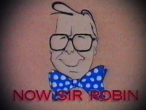 Now Sir Robin | TVARK